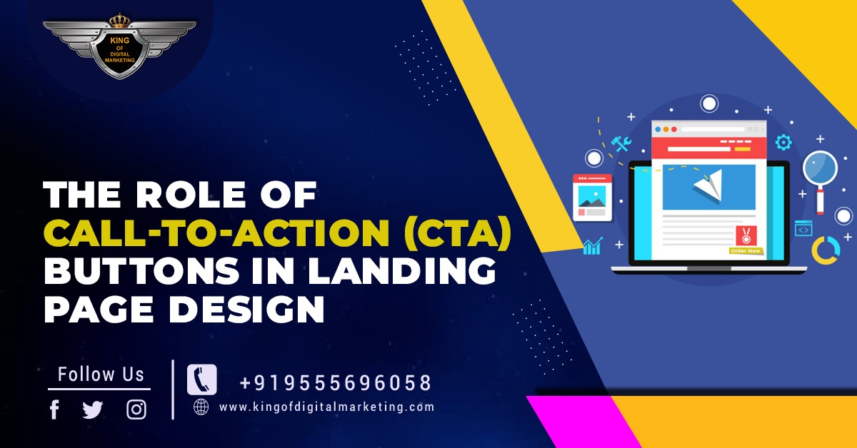 The Role of Call-to-Action (CTA) Buttons in Landing Page Design