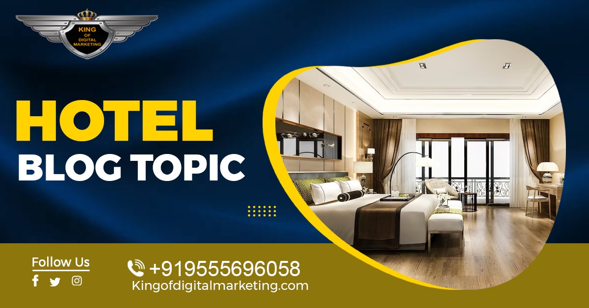 Hotel Latest Blog Ideas, Hotel Blog Topics