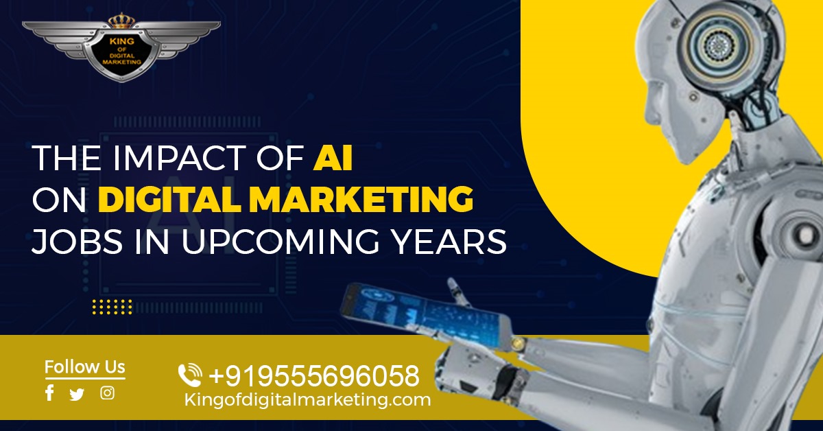 The Impact of AI on Digital Marketing Jobs in Upcoming Years