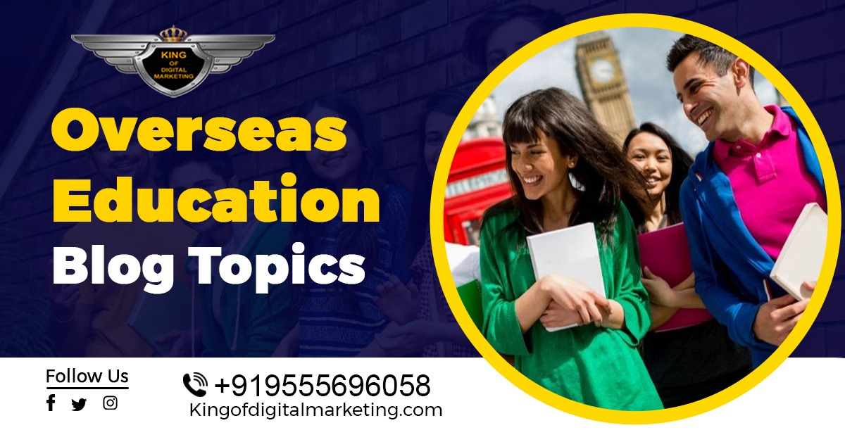Overseas Education Latest Blog Ideas, Overseas Education Blog Topics