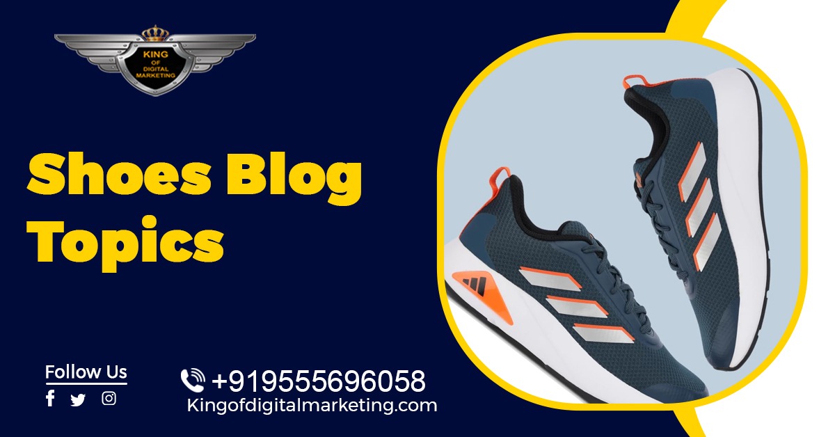 Shoes Latest Blog Ideas, Shoes Blog Topics