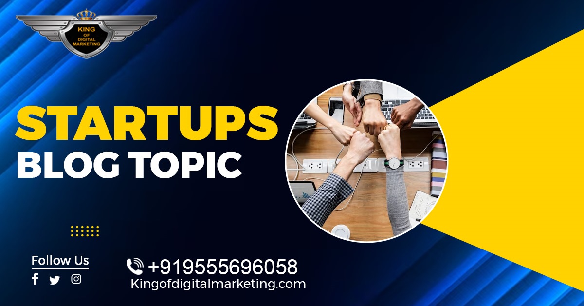 Startups Latest Blog Ideas, Startups Blog Topics