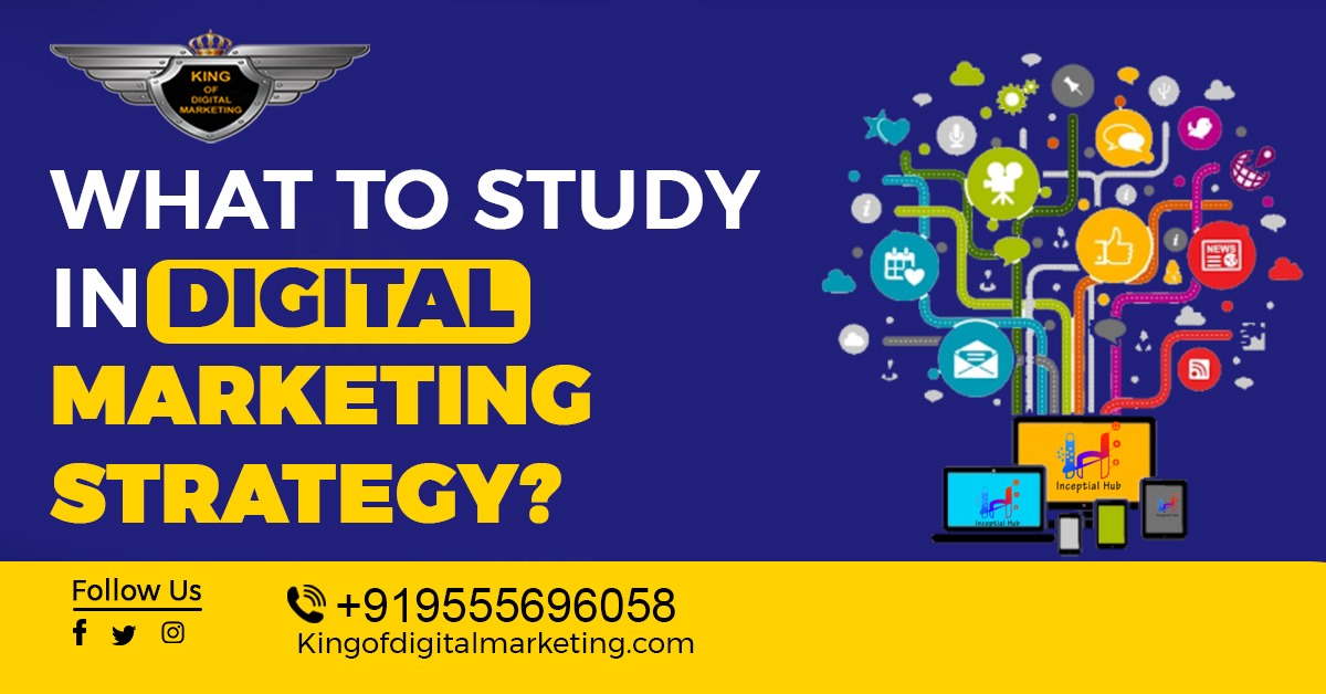 What to Study In Digital Marketing Strategy?