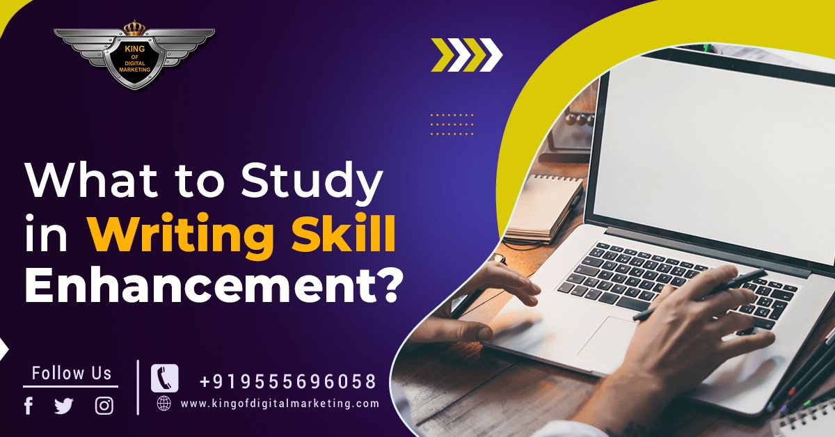 What to study in Writing Skill Enhancement?