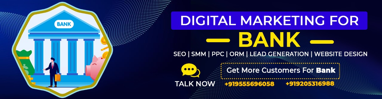 Digital Marketing for Bank,SEO,Social Media,PPC
