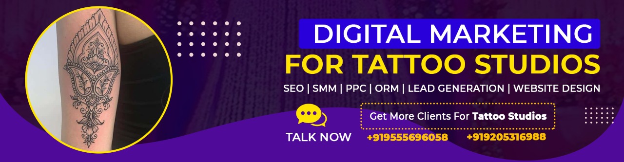 Digital marketing for Tattoo Studios,SEO,Social Media,PPC