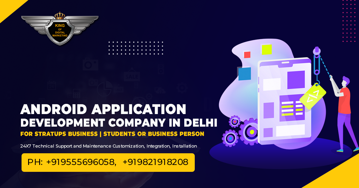 Android Application Development Company in Delhi Mobile Application ...