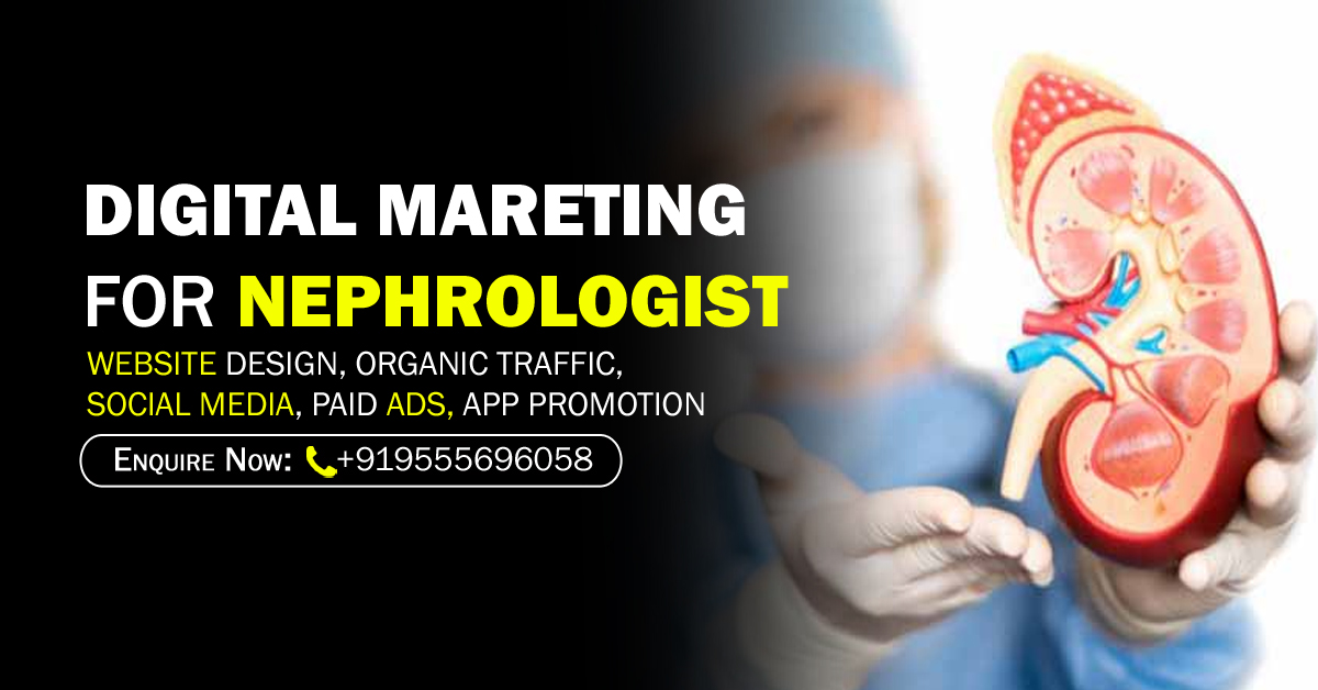 Digital Marketing for Nephrologist,SEO,Social Media,PPC for Nephrology